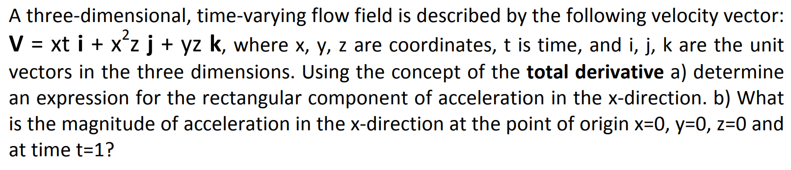 Solved A three-dimensional, time-varying flow field is | Chegg.com