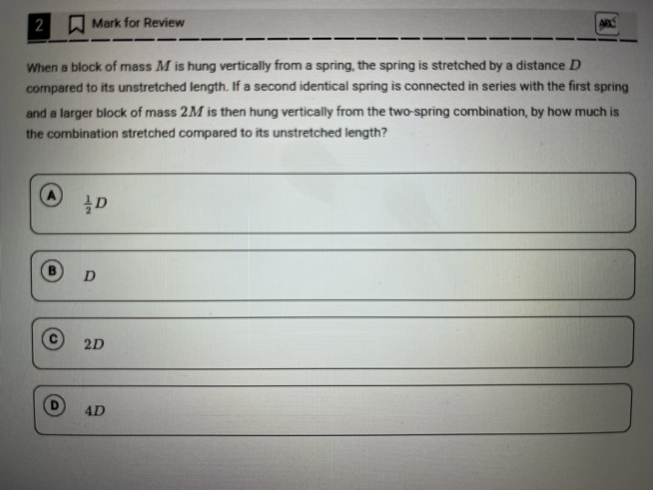 Solved 2Mark for ReviewWhen a block of mass M ﻿is hung | Chegg.com