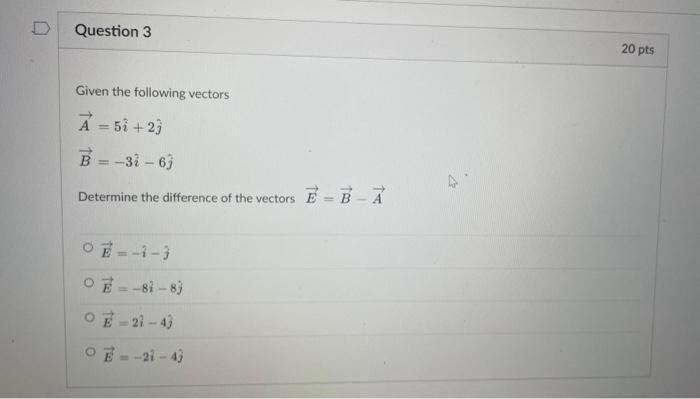 Solved Given the following vectors A=5i^+2j^B=−3i^−6j^ | Chegg.com