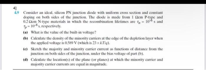 Solved 4) 4.9 Consider an ideal silicon PN junction diode | Chegg.com