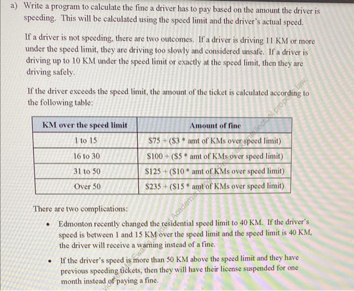 Solved a) Write a program to calculate the fine a driver has | Chegg.com