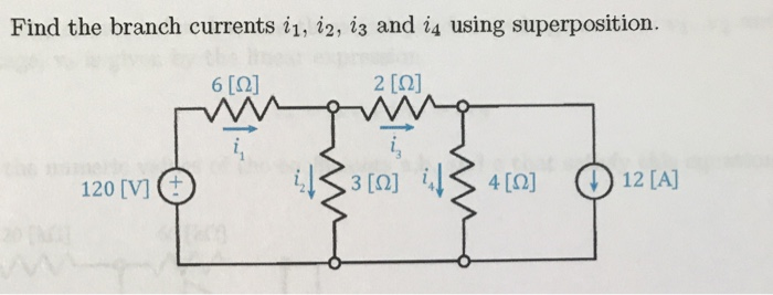 Solved Find the branch currents i1, i2, i3, and i4 using | Chegg.com