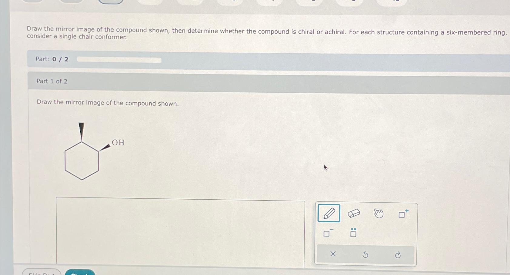 Solved Draw the mirror image of the compound shown, then | Chegg.com