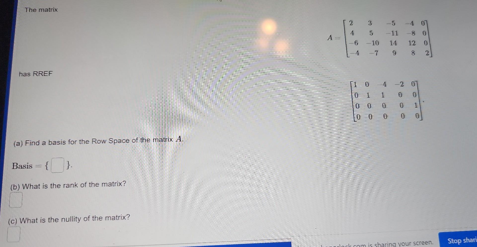 Solved The matrix A=⎣⎡24−6−435−10−7−5−11149−4−81280002⎦⎤ has | Chegg.com