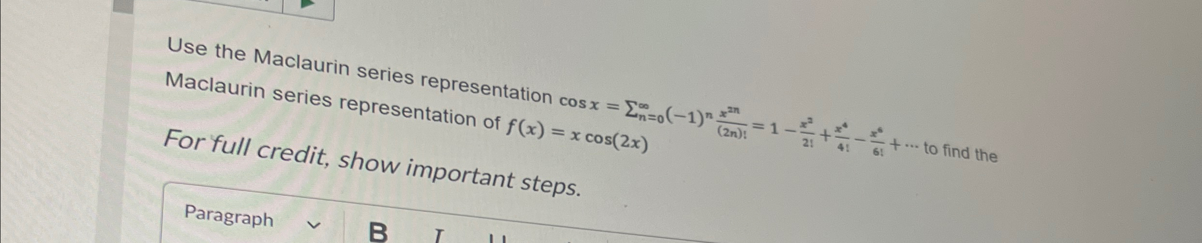 Solved Use the Maclaurin series representation | Chegg.com