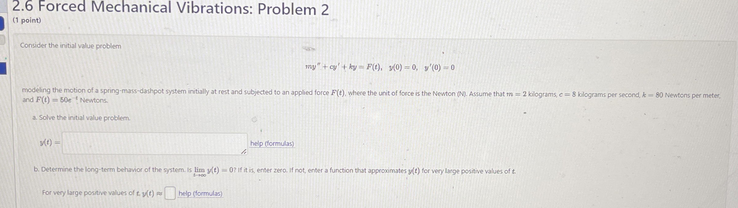 Solved 2.6 ﻿Forced Mechanical Vibrations: Problem 2(1 | Chegg.com