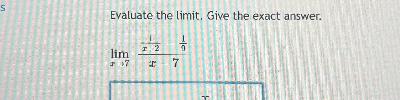 Solved Evaluate the limit. ﻿Give the exact | Chegg.com