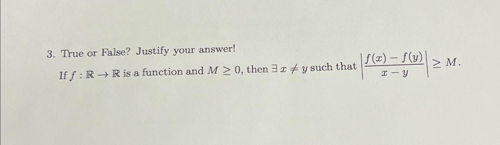 Solved True or False? Justify your answer!If f:R→R ﻿is a | Chegg.com