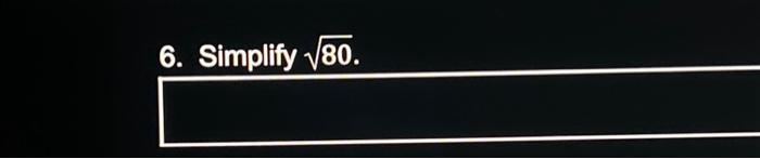 Solved 6. Simplify 80. | Chegg.com