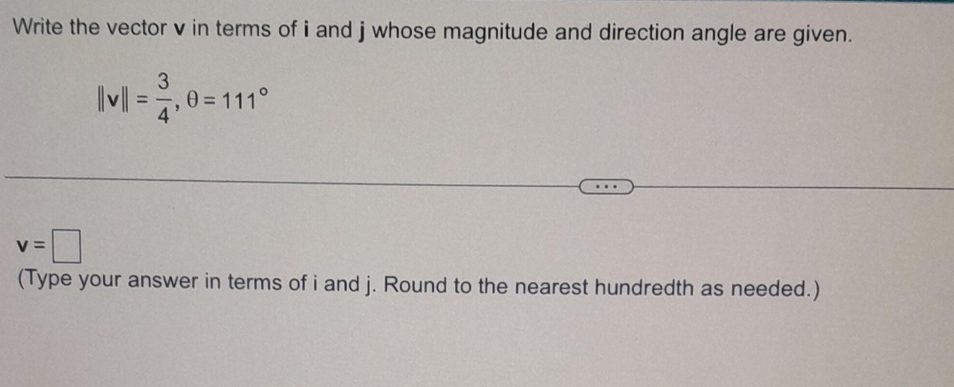 Solved Let v=5i−2j. Find ∥4v∥. ∥4v∥= (Simplify your answer. | Chegg.com