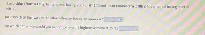 Solved Liquid chloroform (CHCl3) has a normal boiling point | Chegg.com
