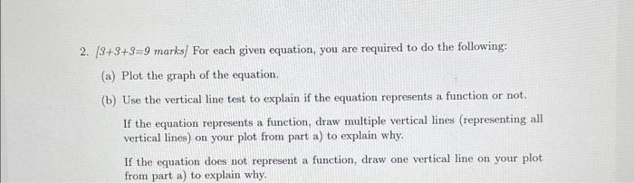 Solved 2. [3+3+3=9 marks ] For each given equation, you are | Chegg.com