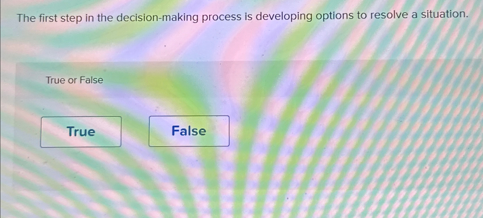 Solved The first step in the decision-making process is | Chegg.com