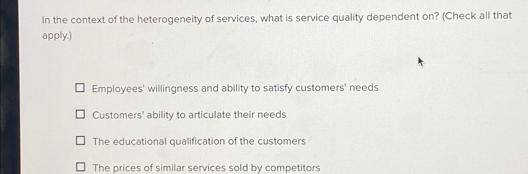 Solved In the context of the heterogeneity of services, what | Chegg.com