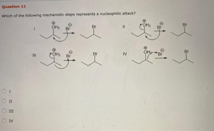 Solved Question 11 Which of the following mechanistic steps | Chegg.com