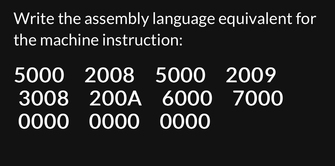 Solved Write the assembly language equivalent for the | Chegg.com