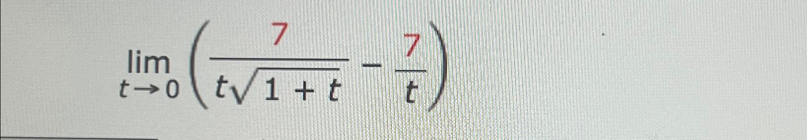 Solved limt→0(7t1+t2-7t) | Chegg.com