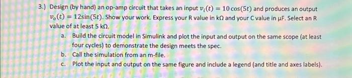 Solved 3.) Design (by hand) an op-amp circuit that takes an | Chegg.com
