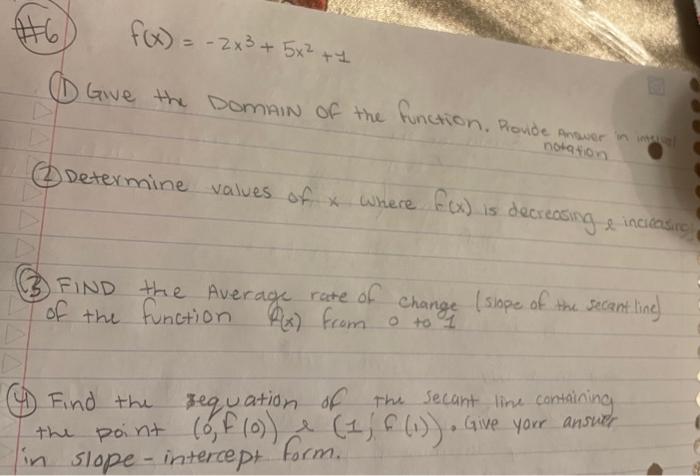 Solved 6 F X −2x3 5x2 7 1 Give The Domain Of The