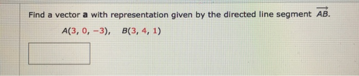 Solved Find A Vector A With Representation Given By The