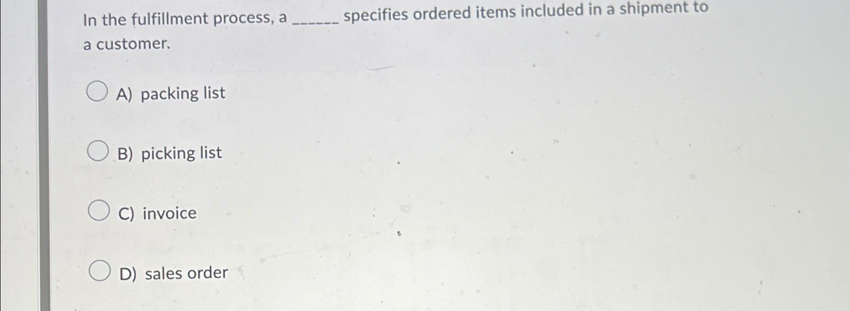 Solved In the fulfillment process, a specifies ordered items | Chegg.com