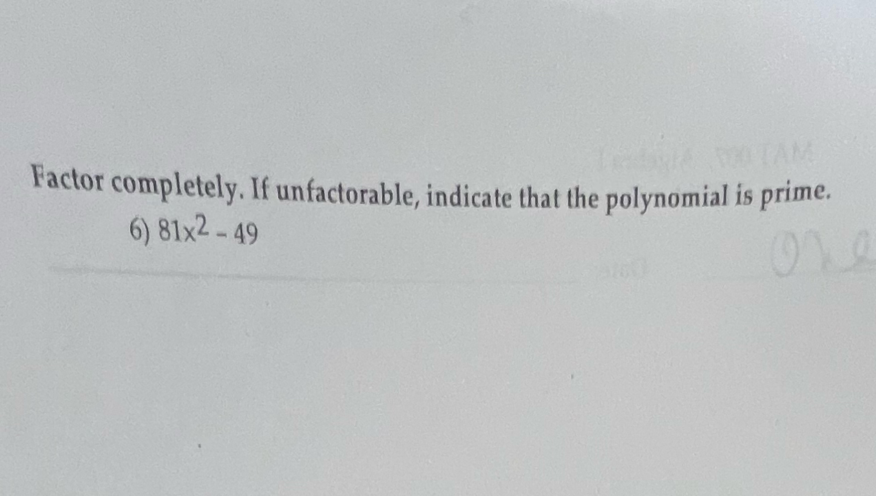 Solved Factor completely. If unfactorable, indicate that the | Chegg.com