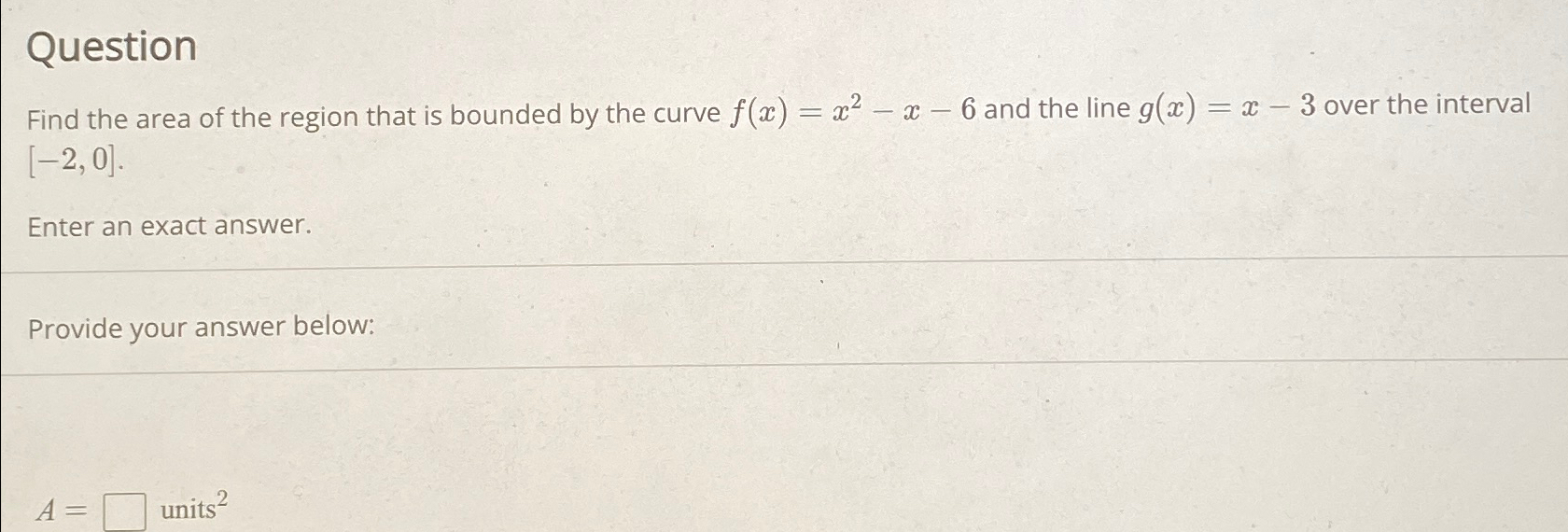 Solved QuestionFind the area of the region that is bounded | Chegg.com