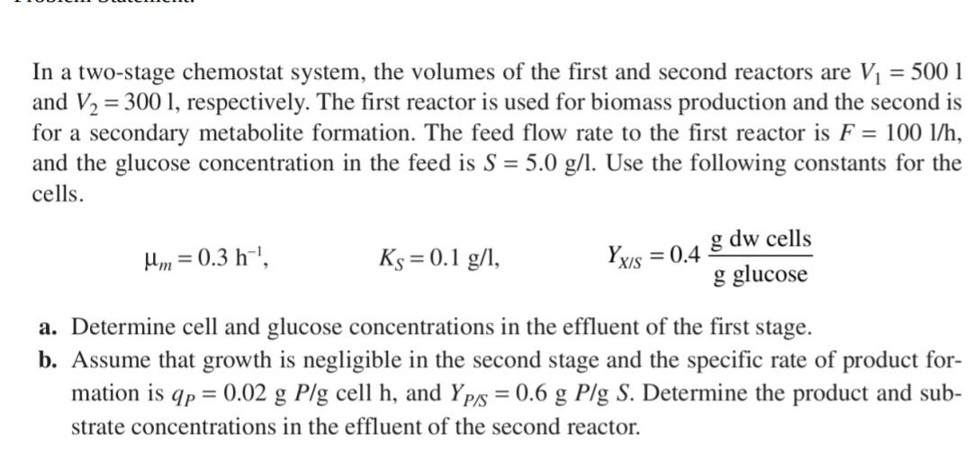 Solved In a two-stage chemostat system, the volumes of the | Chegg.com