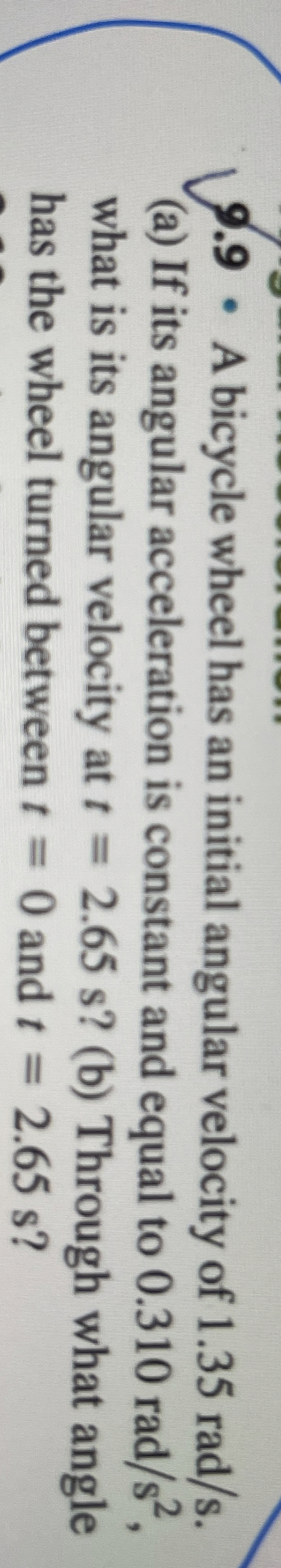 Solved 9.9 - ﻿A bicycle wheel has an initial angular | Chegg.com