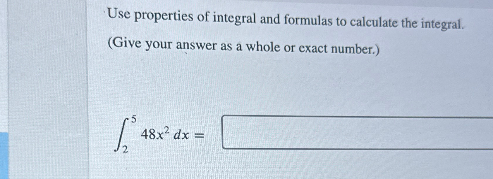 Solved Use properties of integral and formulas to calculate | Chegg.com