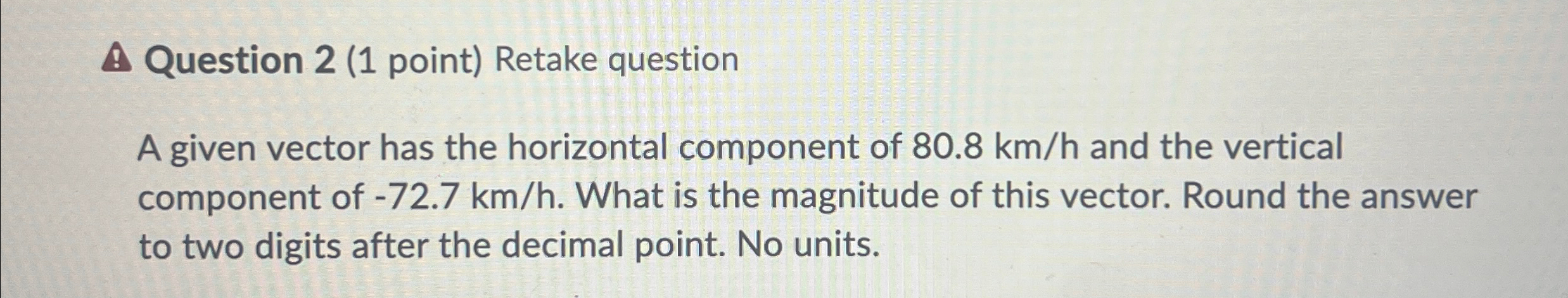 Solved Question 2 (1 ﻿point) ﻿Retake questionA given vector | Chegg.com