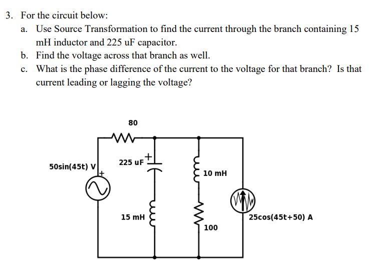 For the circuit below:a. ﻿Use Source Transformation | Chegg.com