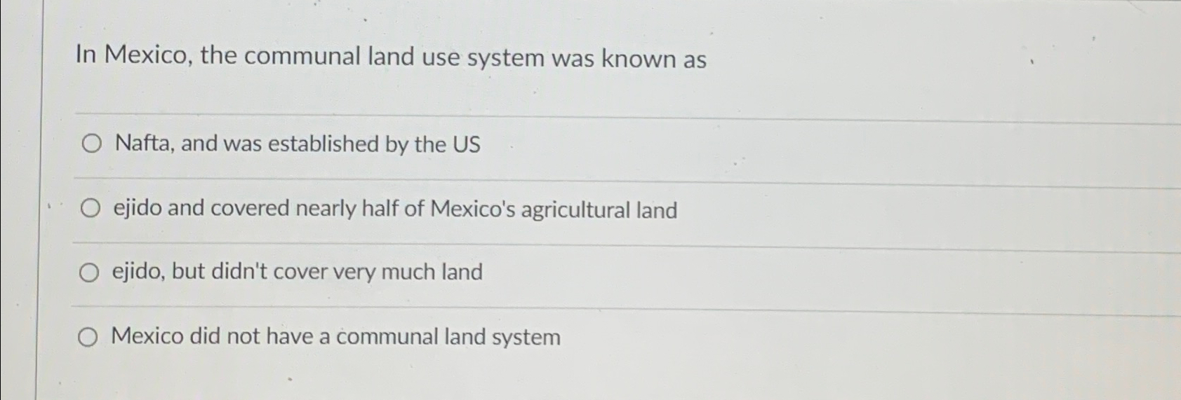 Solved In Mexico, the communal land use system was known | Chegg.com