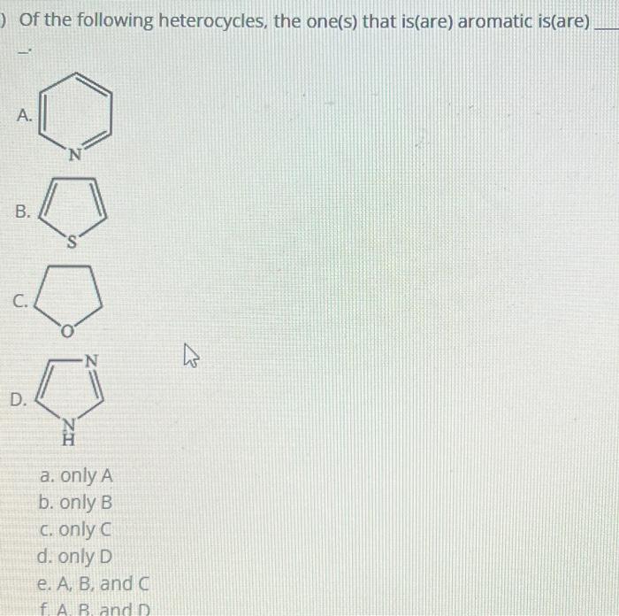 Solved Of the following heterocycles, the one(s) that | Chegg.com