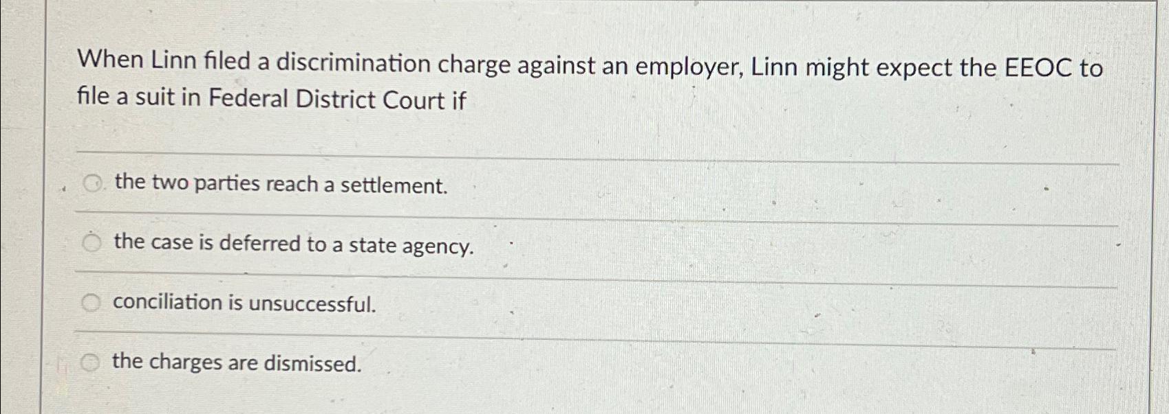 Solved When Linn filed a discrimination charge against an | Chegg.com