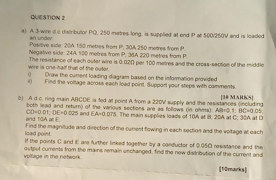 [Solved]: a) A 3-wire d.c distributor PQ, 250 metres lo