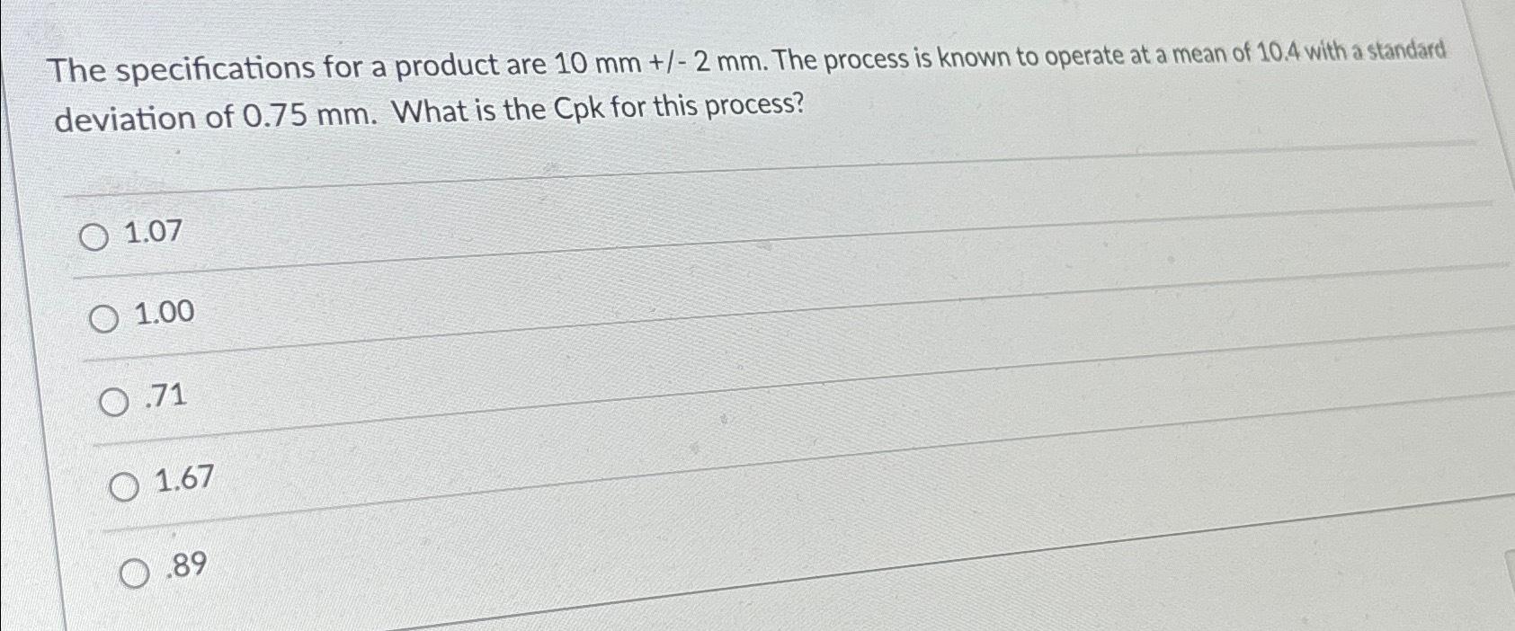 Solved The specifications for a product are 10mm +- 2mm. | Chegg.com