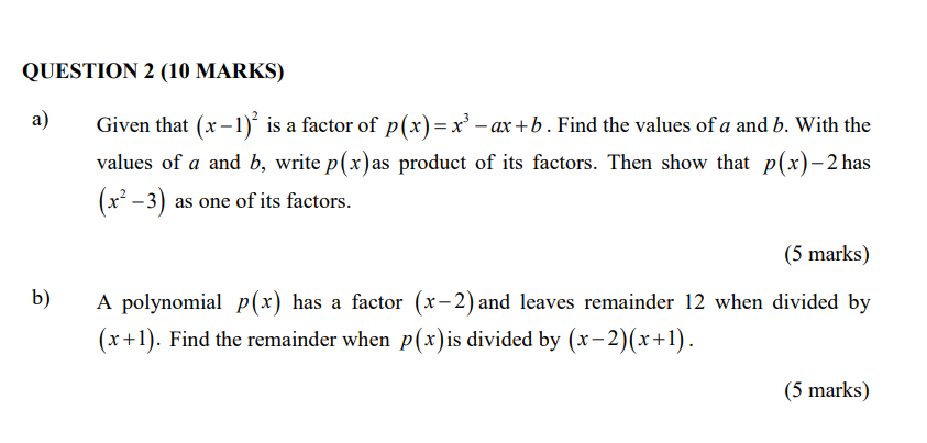 Solved QUESTION 2 (10 ﻿MARKS)a) ﻿Given that (x-1)2 ﻿is a | Chegg.com