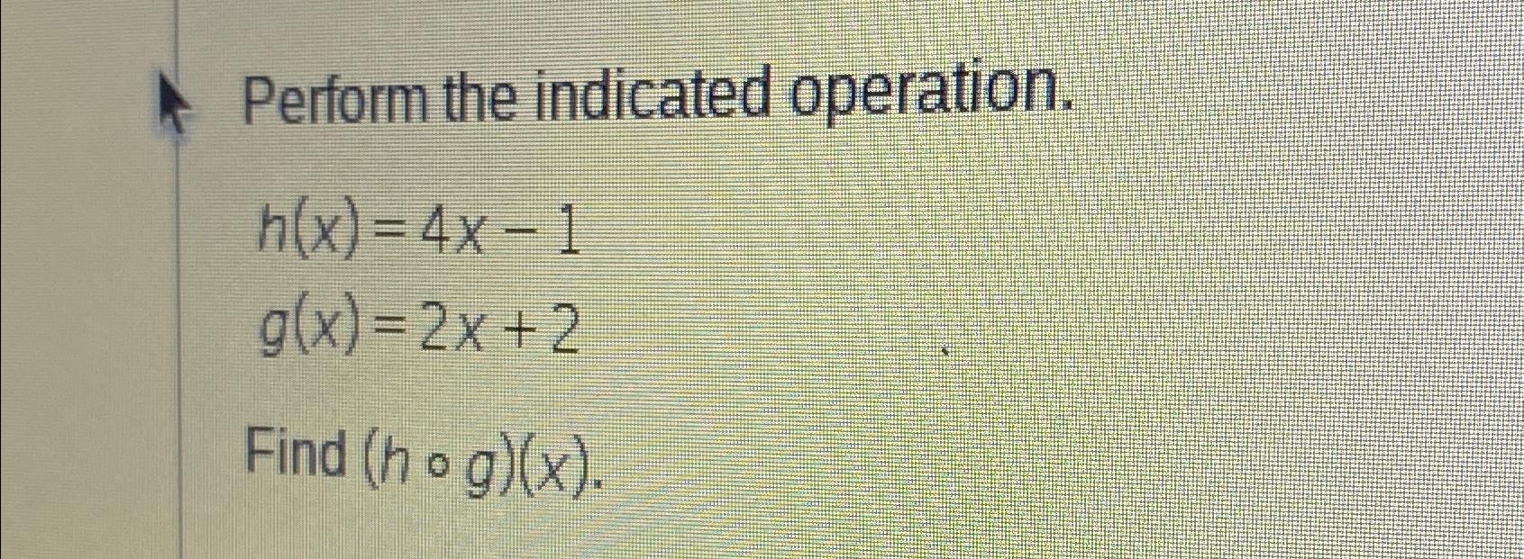 Solved Perform the indicated | Chegg.com