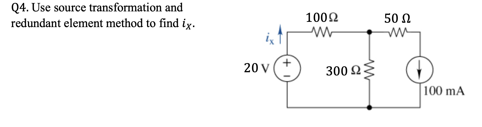 Solved Q4. ﻿Use source transformation and redundant element | Chegg.com