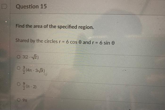 Solved ared by the circles r=6cosθ and r=6sinθ | Chegg.com
