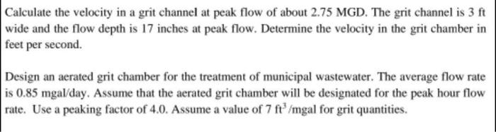 Solved Calculate the velocity in a grit channel at peak flow | Chegg.com