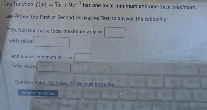Solved The function f(x)=7x2+9x−1 has one local minimum and | Chegg.com