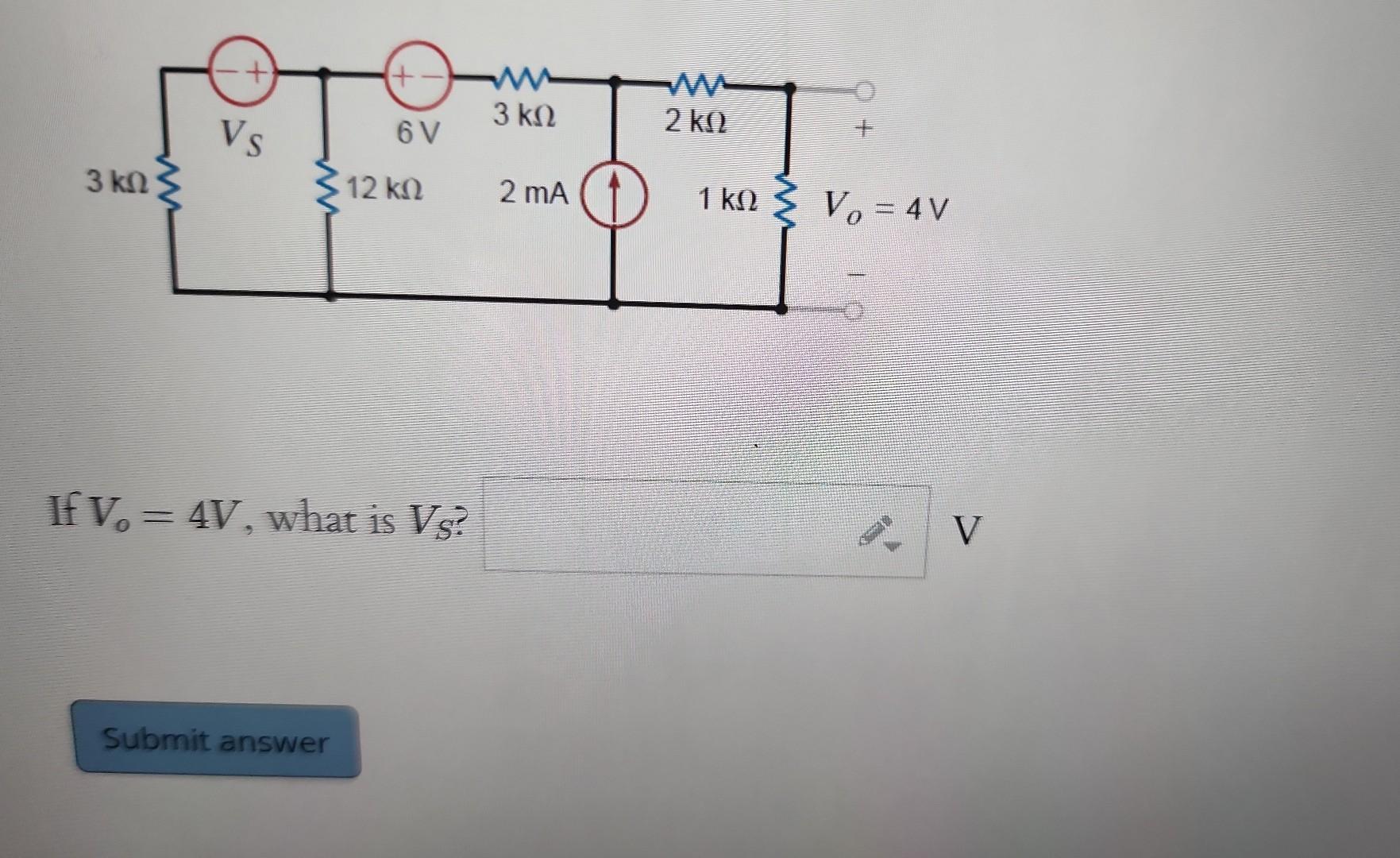 Solved If Vo=4 V, what is VS ? | Chegg.com