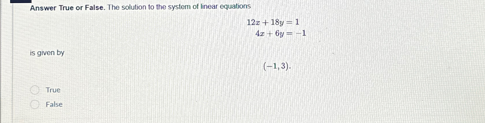 Solved Answer True or False. The solution to the system of | Chegg.com