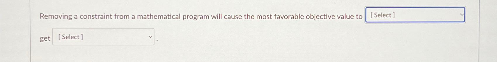 Solved Removing a constraint from a mathematical program | Chegg.com