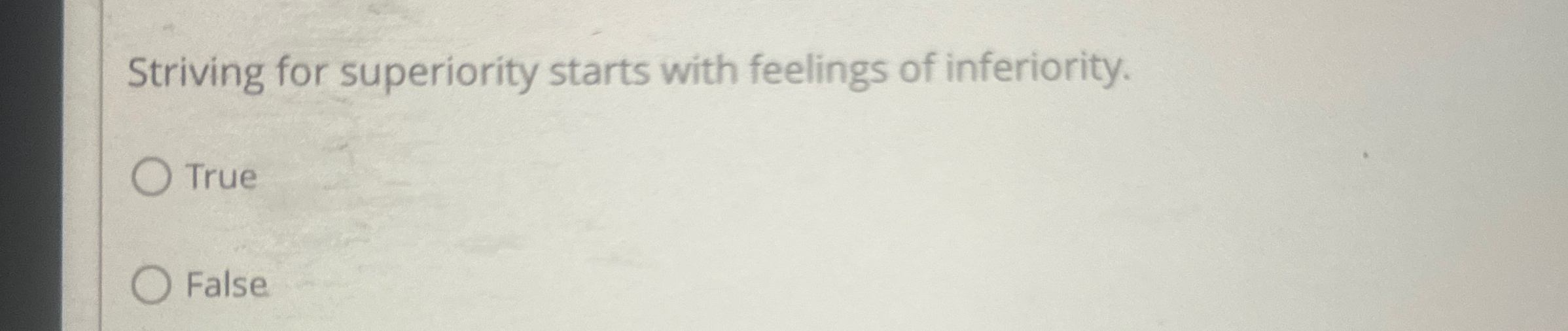 Solved Striving for superiority starts with feelings of | Chegg.com