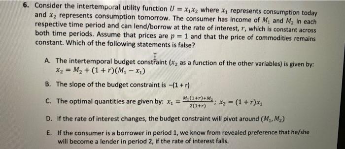 Solved 6. Consider the intertemporal utility function U = | Chegg.com