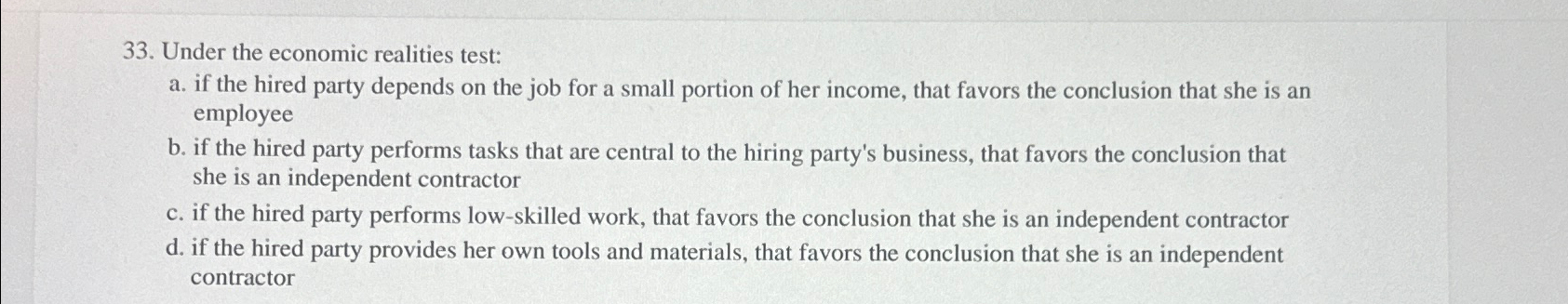 Solved Under the economic realities test:a. ﻿if the hired | Chegg.com