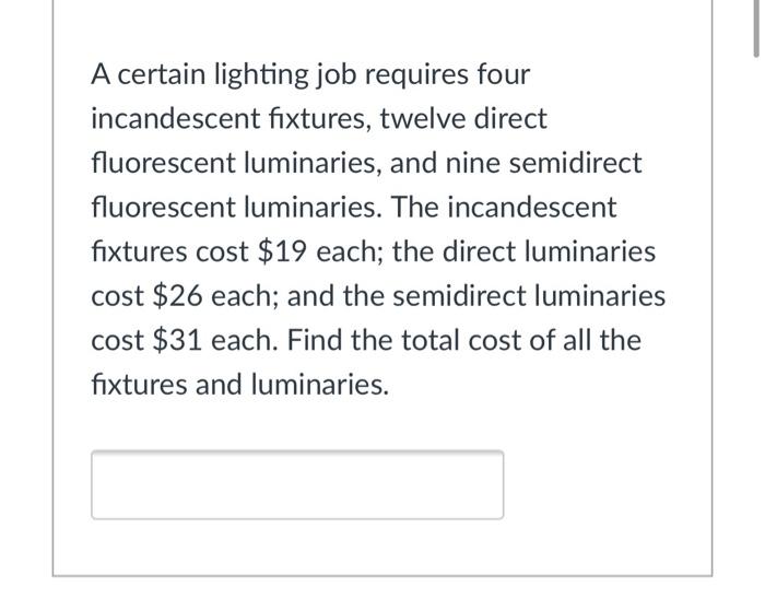 Solved A certain lighting job requires four incandescent | Chegg.com